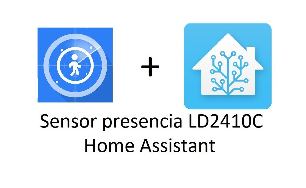 Sensor presencia LD2410C + Home Assistant - Los Inventos de Almogu
